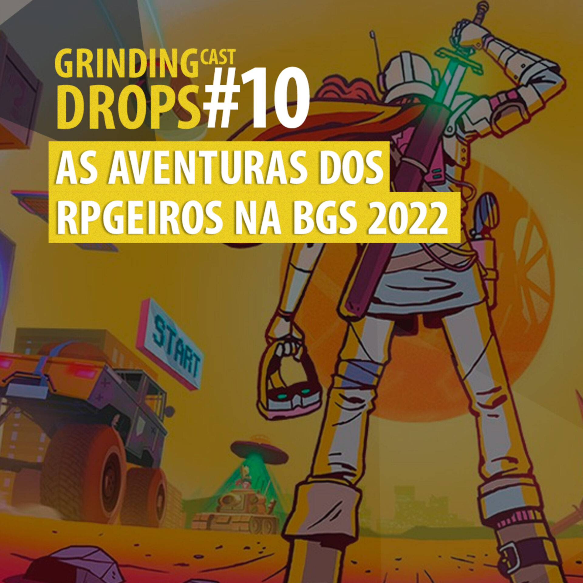 Grindingcast Drops 010 - As aventuras dos RPGeiros na BGS 2022 - Grindingcast - O podcast de RPG